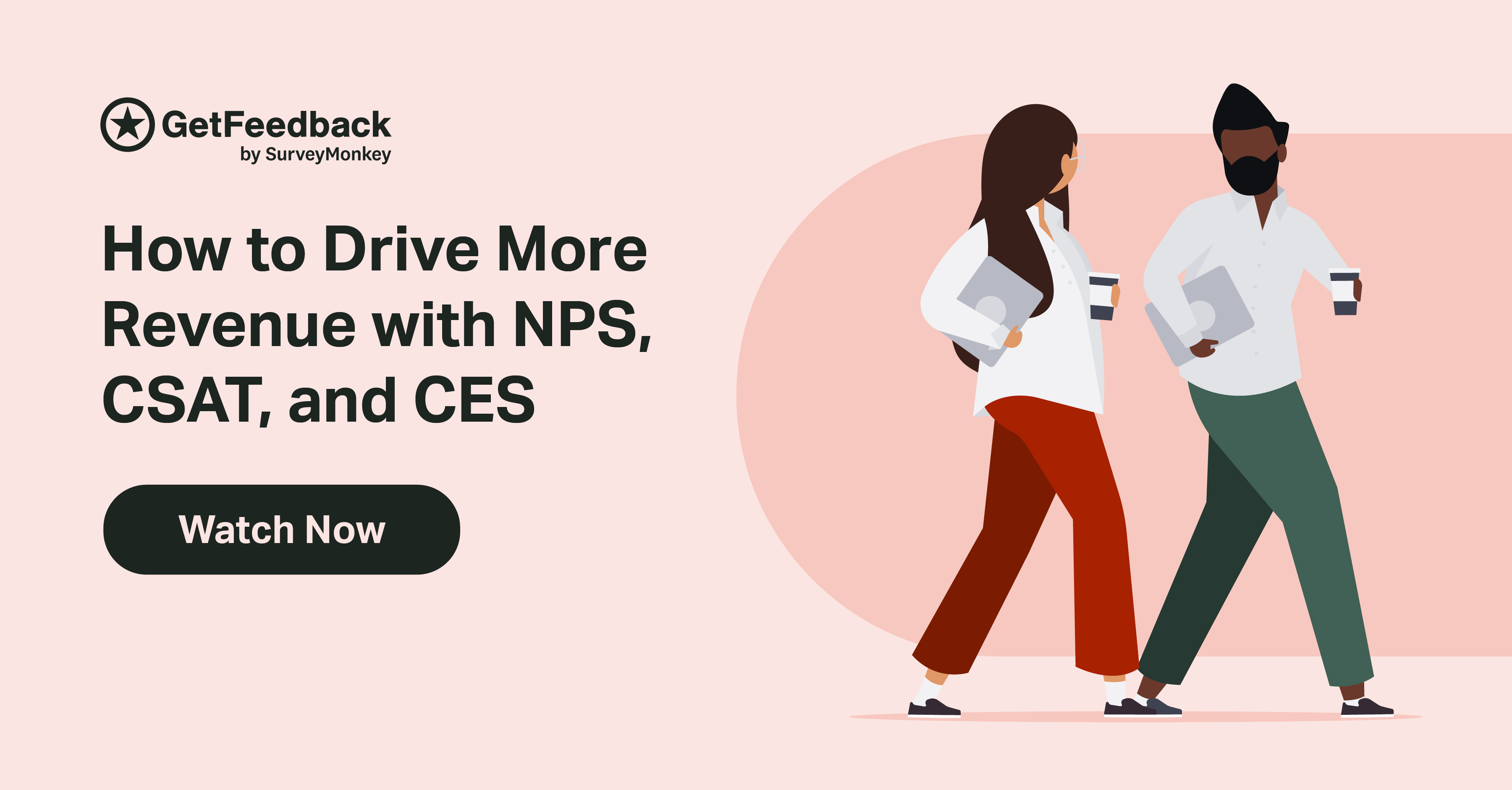 How to Drive More Revenue with NPS, CSAT, and CES